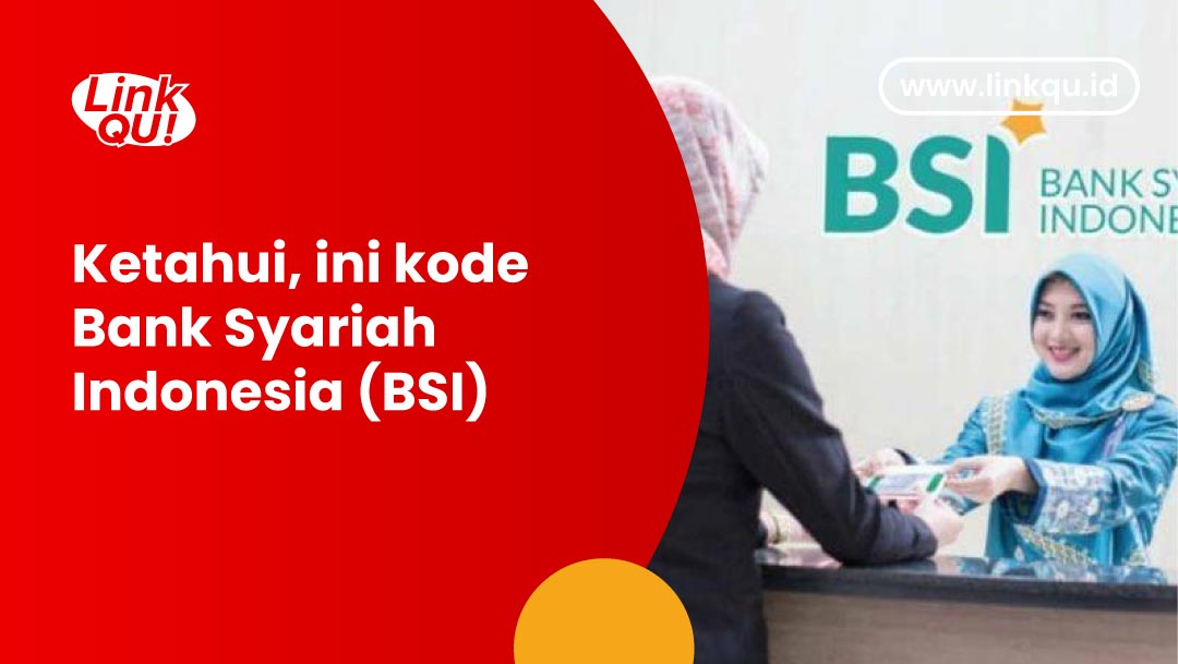Terbaru Ini Kode Bank Syariah Indonesia BSI Terbaru Ini Kode Bank Syariah Indonesia BSI